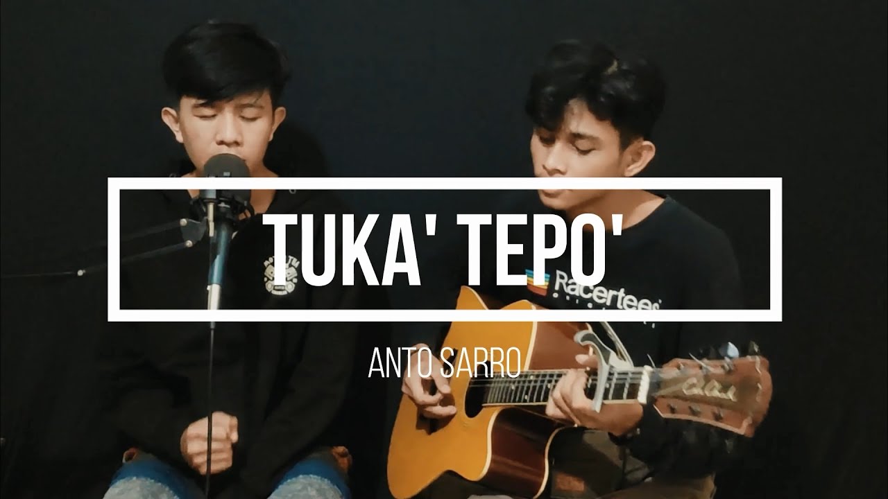 Anto Sarro - Tuka' Tepo' (Ryan Cover) - YouTube