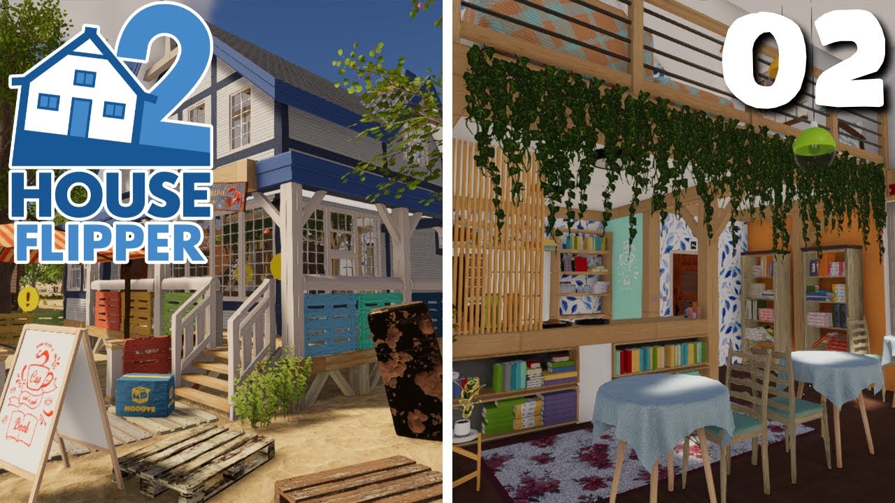 A CUTE Cafe and LOTS of Cleaning | HOUSE FLIPPER 2 | PART 2 | Cozy ...