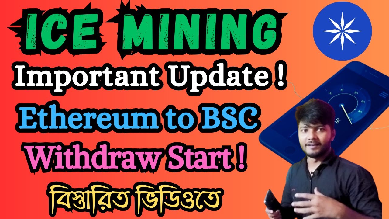 ICE Mining Important Update | Ethereum To BSC | ICE Coin Distribution ...