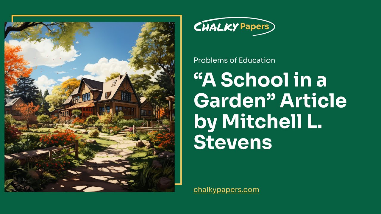 “A School in a Garden” Article by Mitchell L. Stevens - Essay Example ...