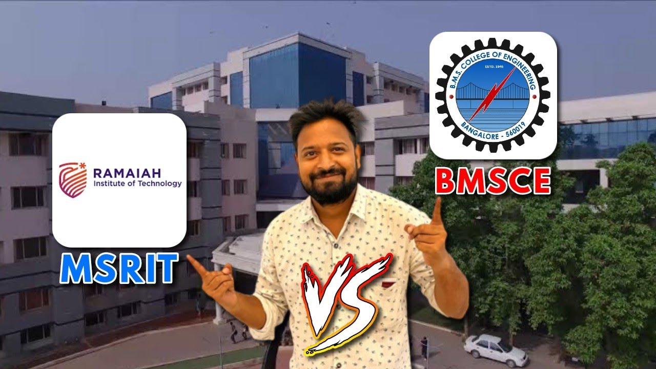 MSRIT vs BMSCE College Review |Placements ,Fees ,Cut-offs ,R.O.I ...