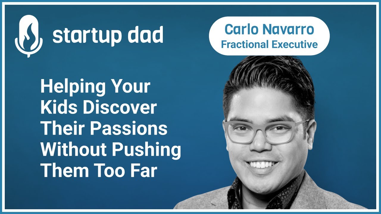 Helping Kids Discover Passions Without Pushing Too Hard | Carlos ...