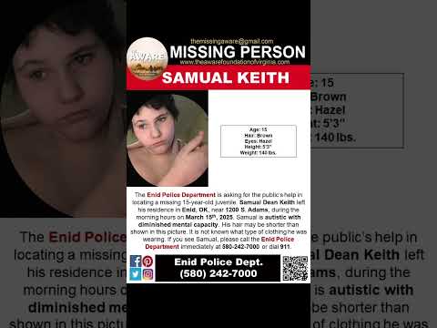 CONCERN GROWING FOR MISSING AUTISTIC OKLAHOMA TEEN!!! WHERE IS SAMUAL ...