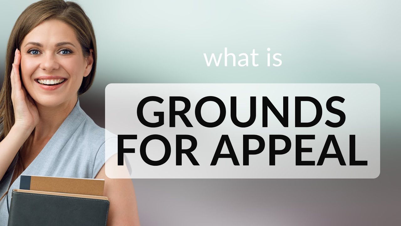 Understanding "Grounds for Appeal" in Legal English - YouTube