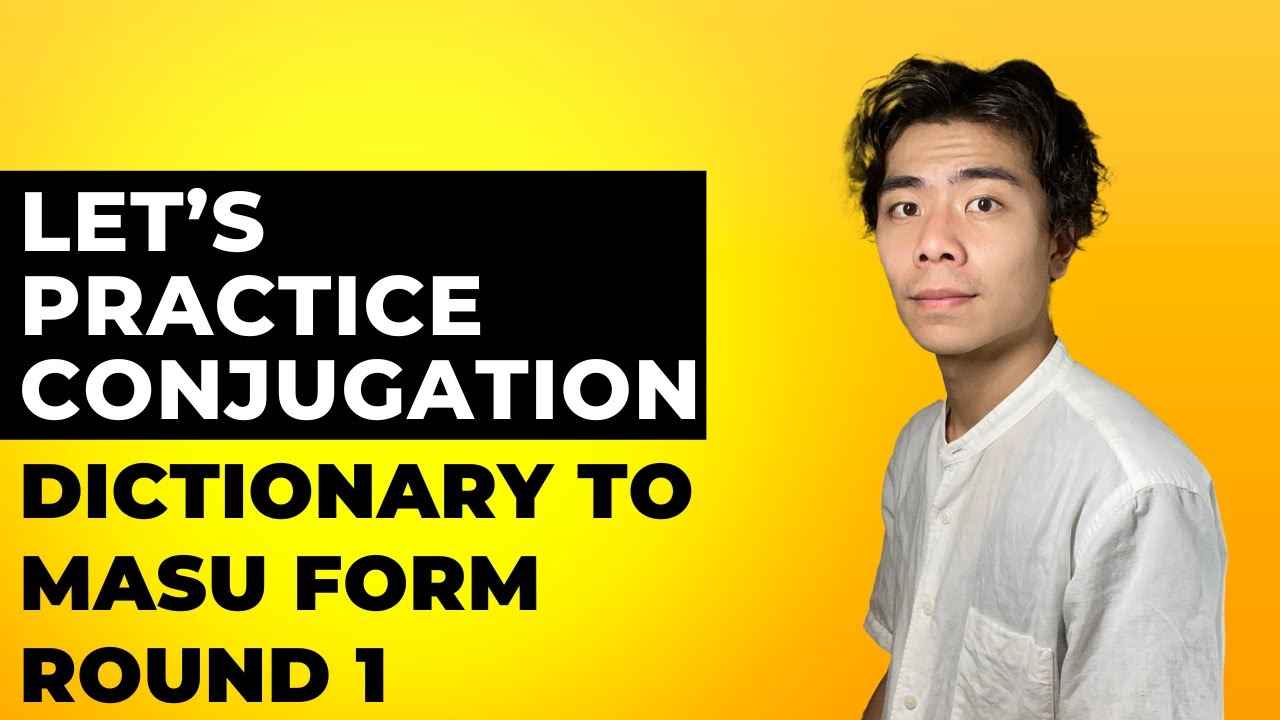 Practice Japanese Verb Conjugation : Dictionary form Masu form 辞書形 ます形 ...