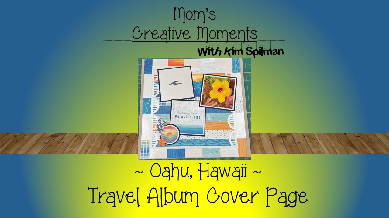 Hawaii Cover Page using Creative Memories Serene Waters - YouTube
