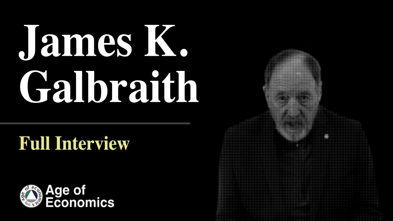James K. Galbraith for Age of Economics - Full interview - YouTube
