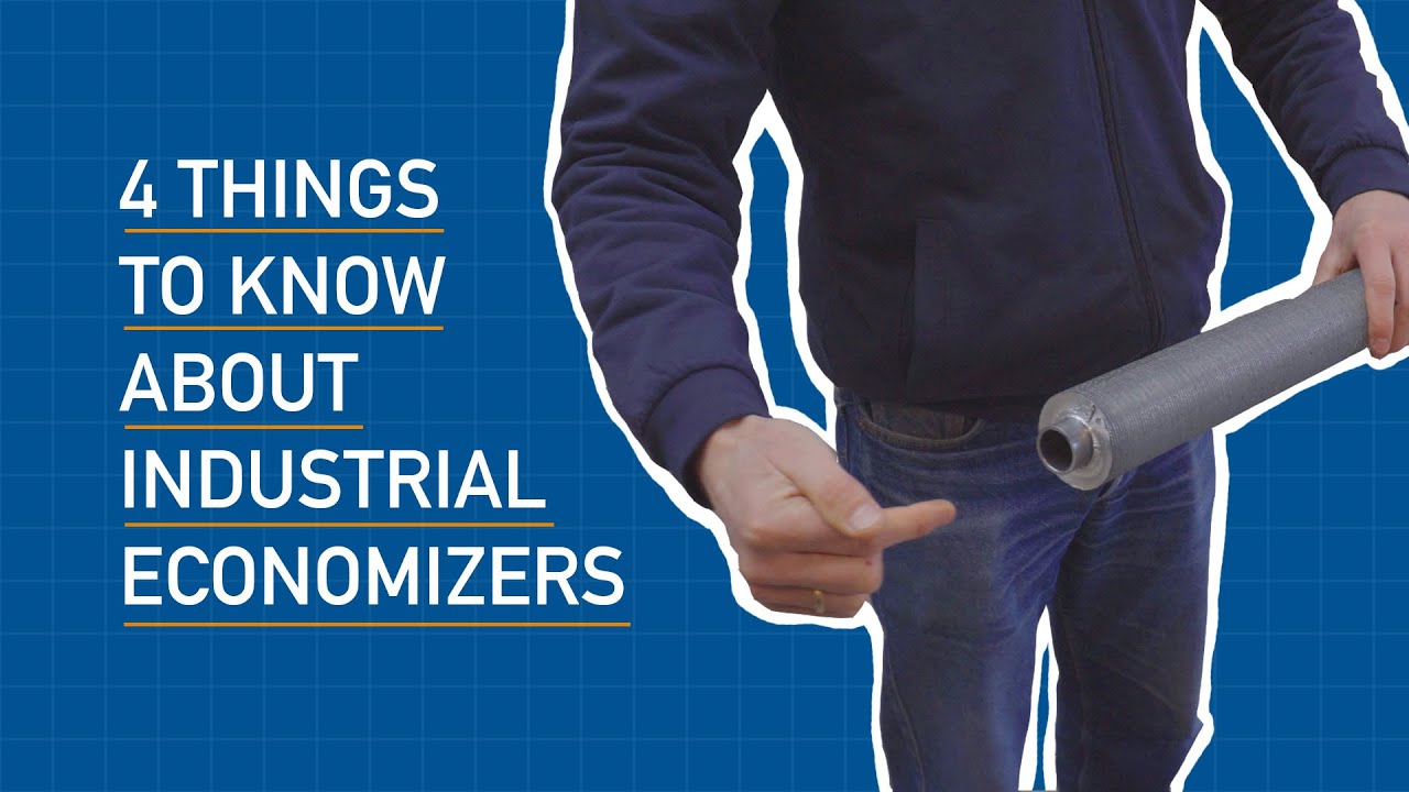 Industrial Economizers Explained: 4 Things you should know - YouTube