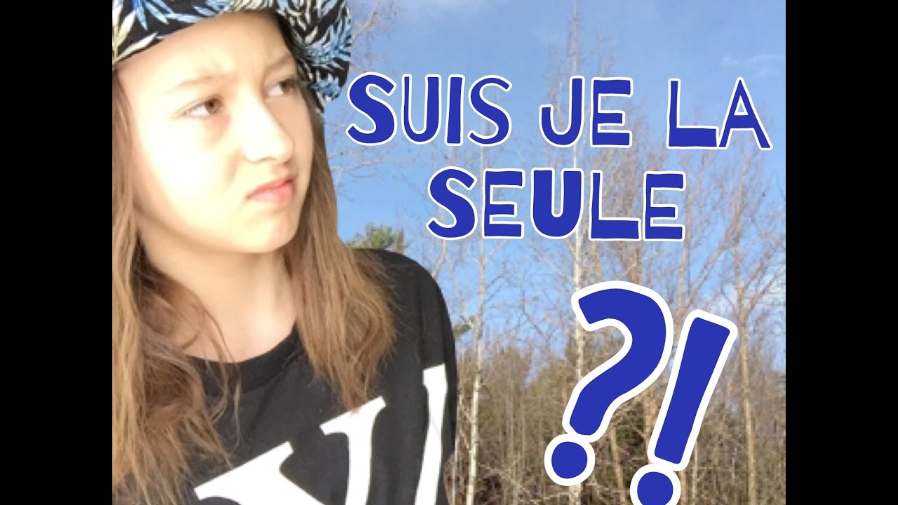 suis je la seule?! - YouTube