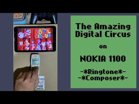 The Amazing Digital Circus on Nokia 1100 [Ringtone Composer] + Notes