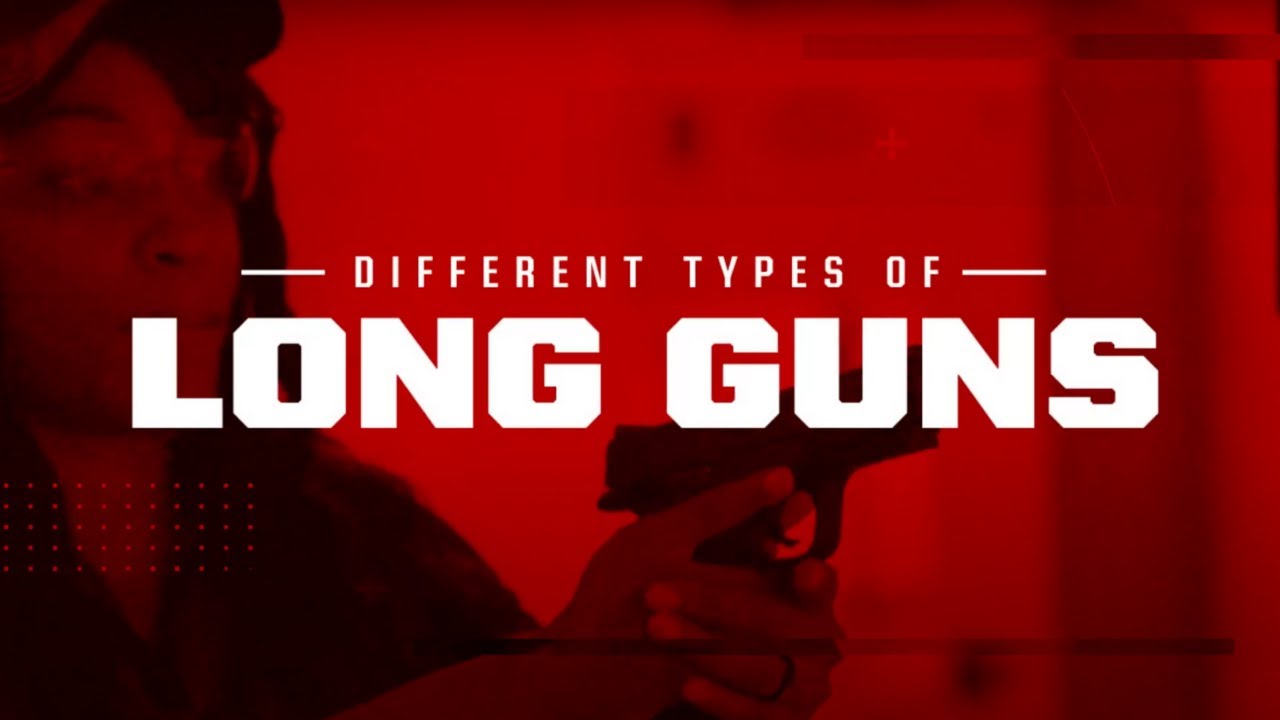 What Are The Different Types of Long Guns? - YouTube