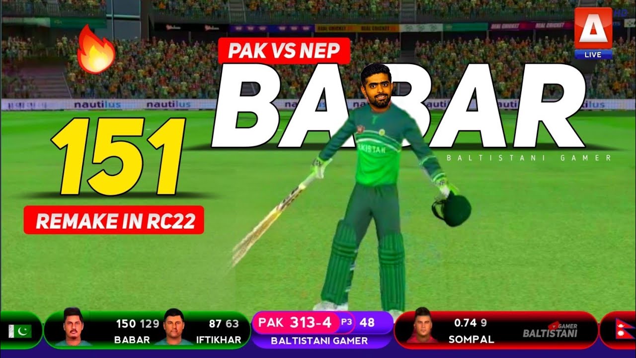 Babar Azam 151 vs Nepal 🔥 Asia Cup 2023 Pak vs Nep 🔥 Remake In RC22 ...
