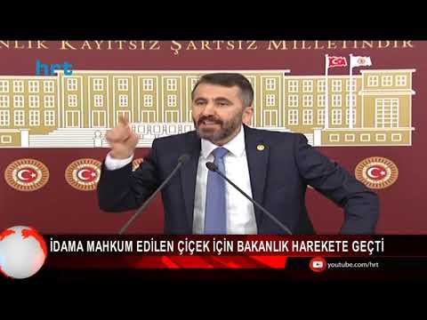 İdama mahkum edilen Çiçek için Bakanlık harekete geçti