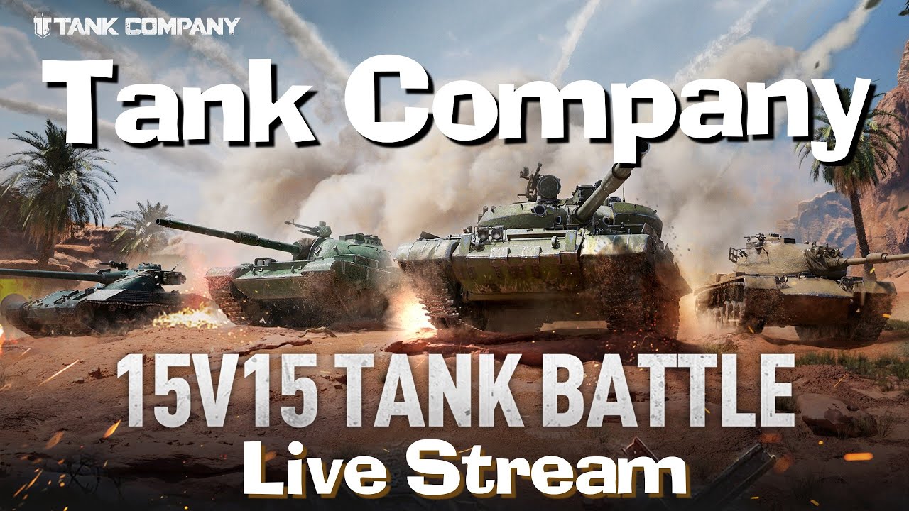 Tank Company LIVE - Let's Try New 15 vs 15 Tank Game! - YouTube