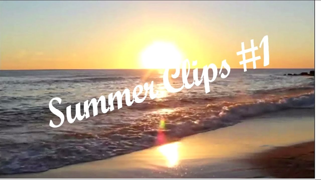 SUMMER CLIPS #1 - YouTube