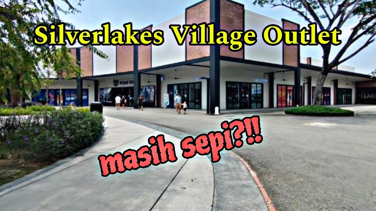 Ada apa di Silverlakes Village Outlet, Batu Gajah, Perak - YouTube