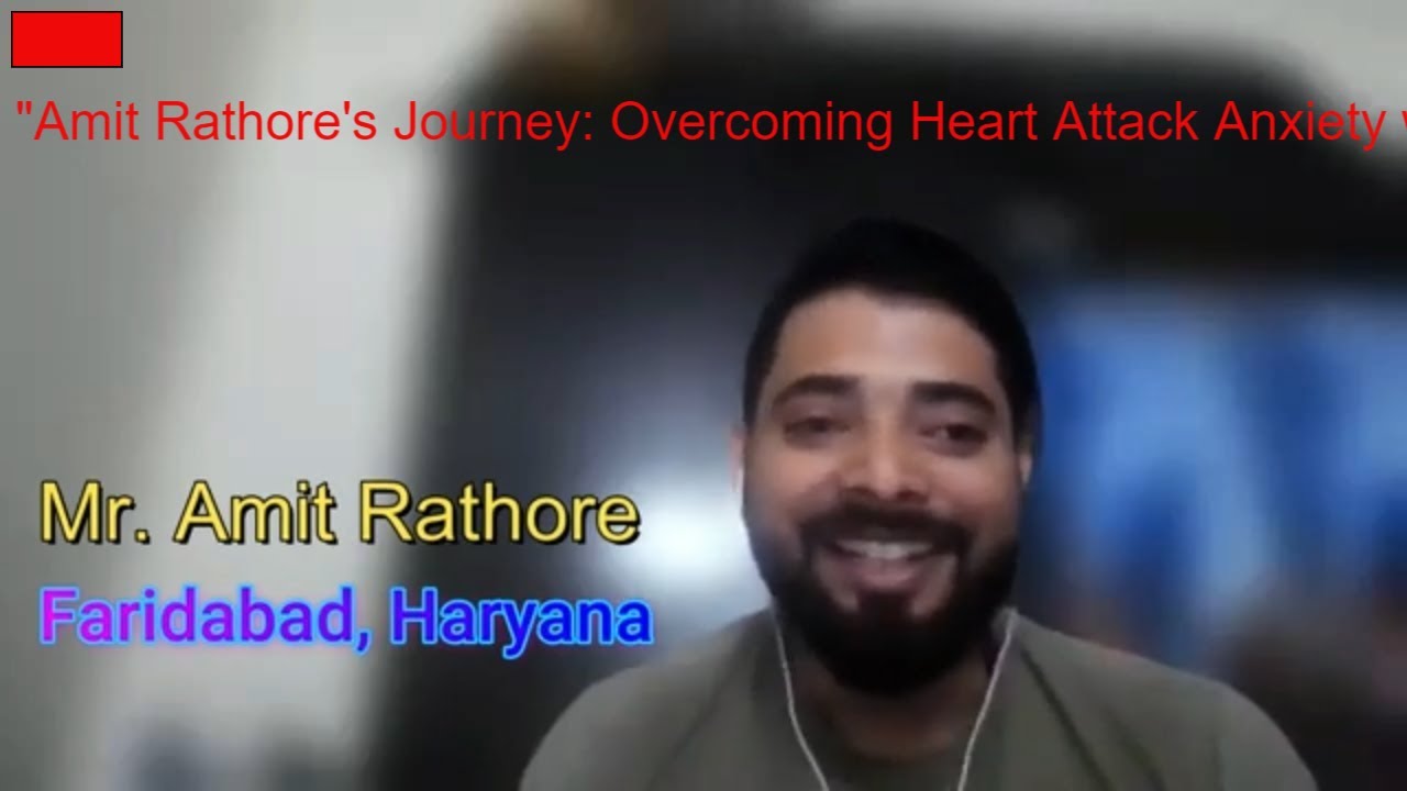 Conquer Heart Attack Anxiety with Online Therapy: Amit Rathore's ...