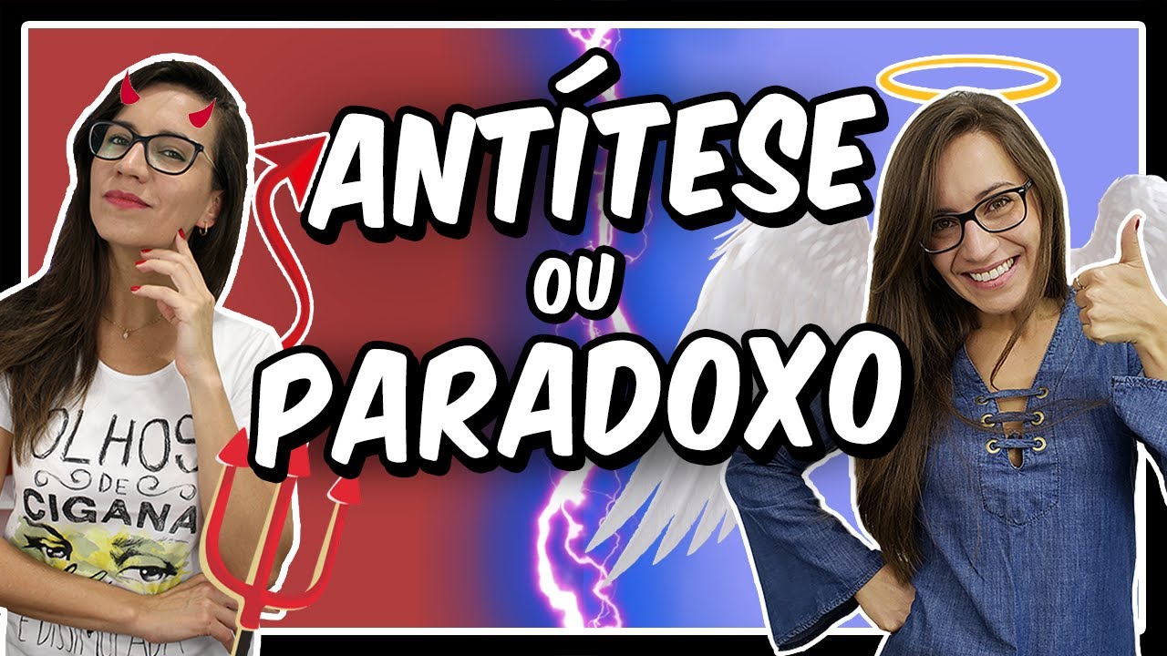ANTÍTESE ou PARADOXO? Qual a diferença entre essas FIGURAS de LINGUAGEM ...