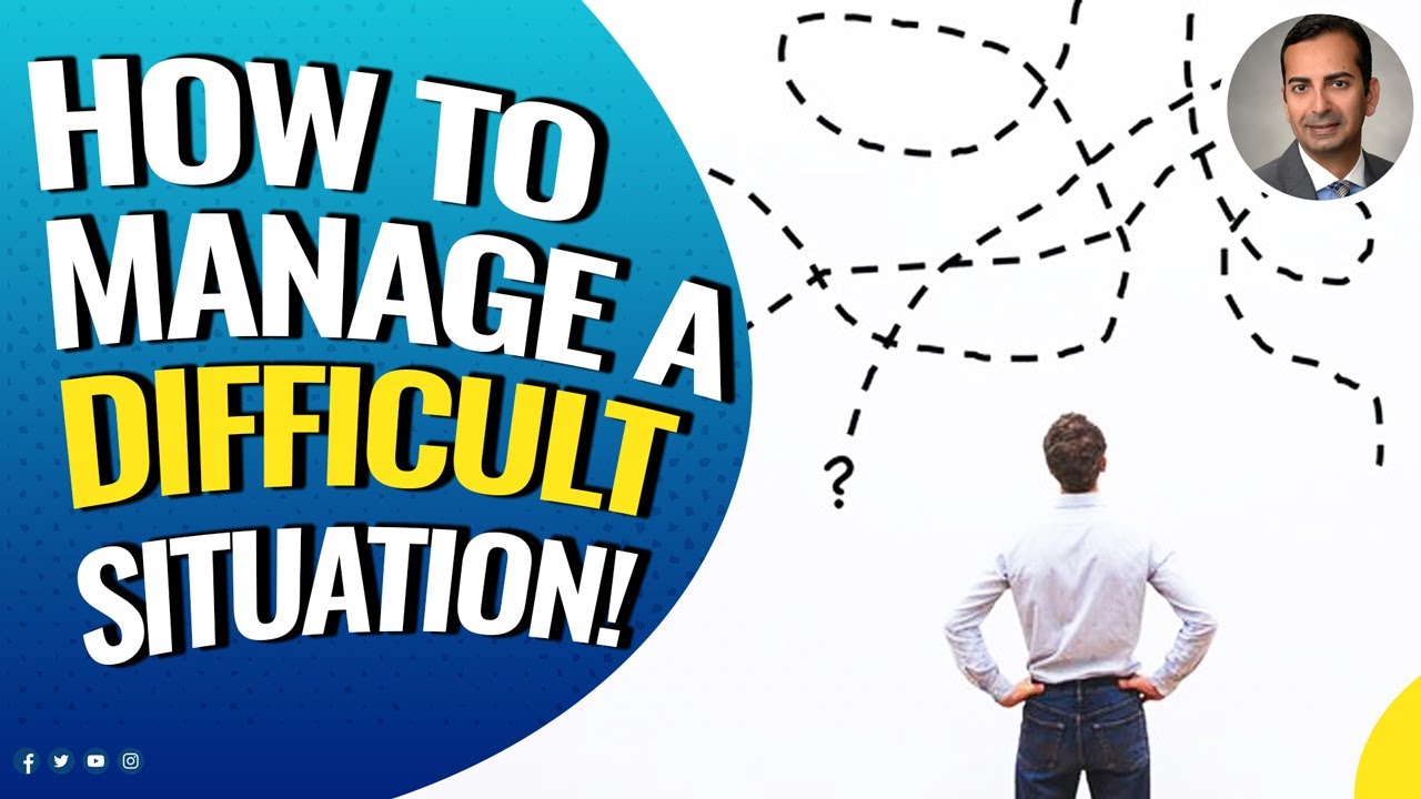 How to Manage a Difficult Situation - YouTube