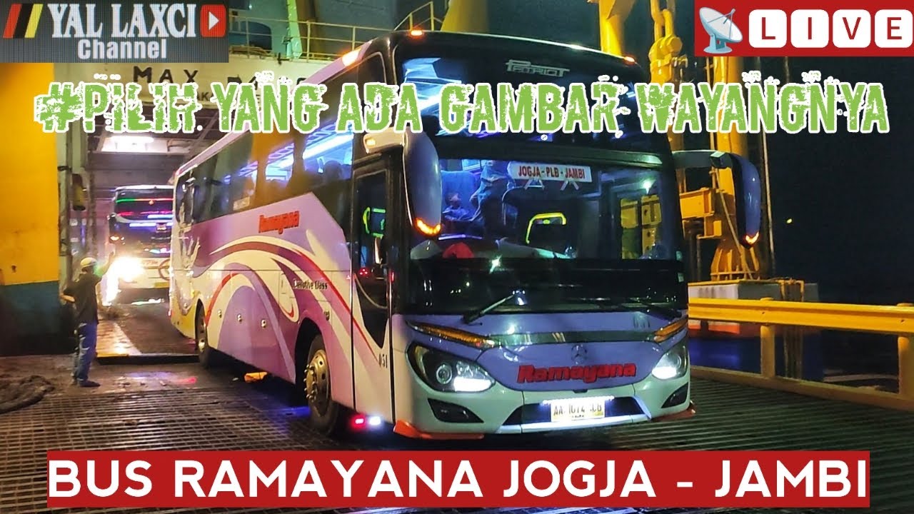#BUS RAMAYANA JOGJA - JAMBI//PILIH YANG ADA GAMBAR WAYANGNYA #020722 ...
