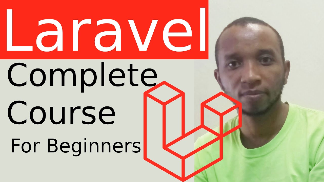 Laravel Complete Course Laravel For Beginners Learn Laravel Online Youtube
