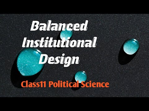 Balanced Institutional design, class 11, chapter 1, part 8 - YouTube