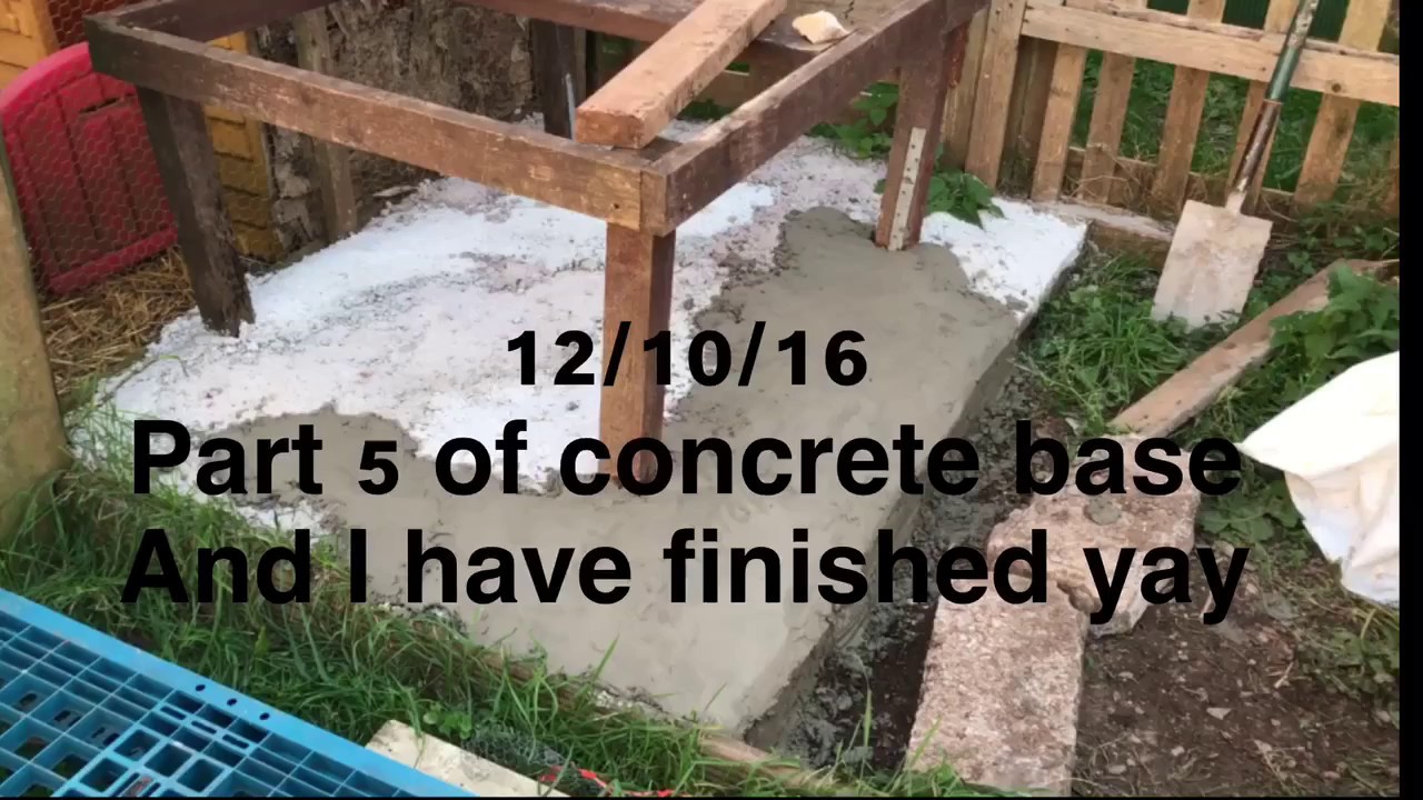12/10/16 Part 5 of concrete base And I have finished yay - YouTube