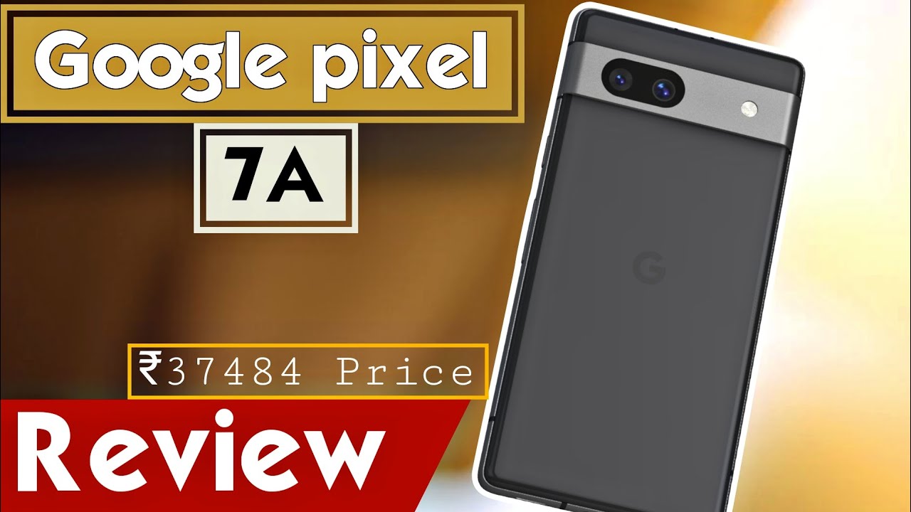 Google Pixel 7a unboxing & review || Google Pixel 7a || Google pixel ...