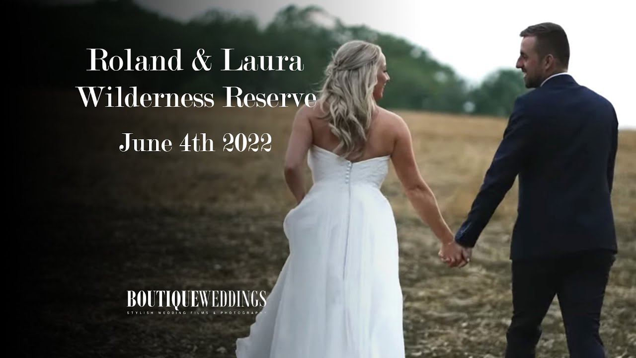 Roland & Laura - Wilderness Reserve Wedding Video - 04-06-22 | Boutique ...