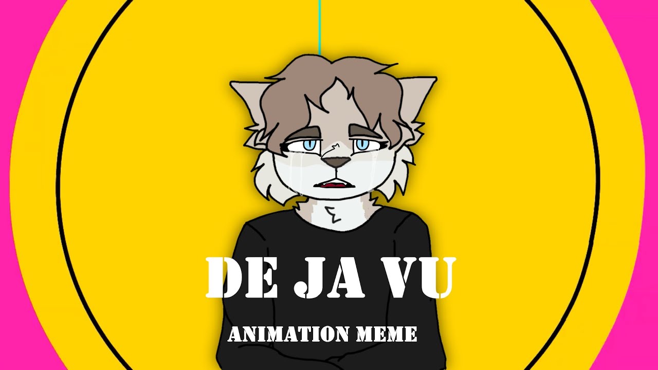 De Ja Vu ☆ANIMATION MEME☆ - YouTube
