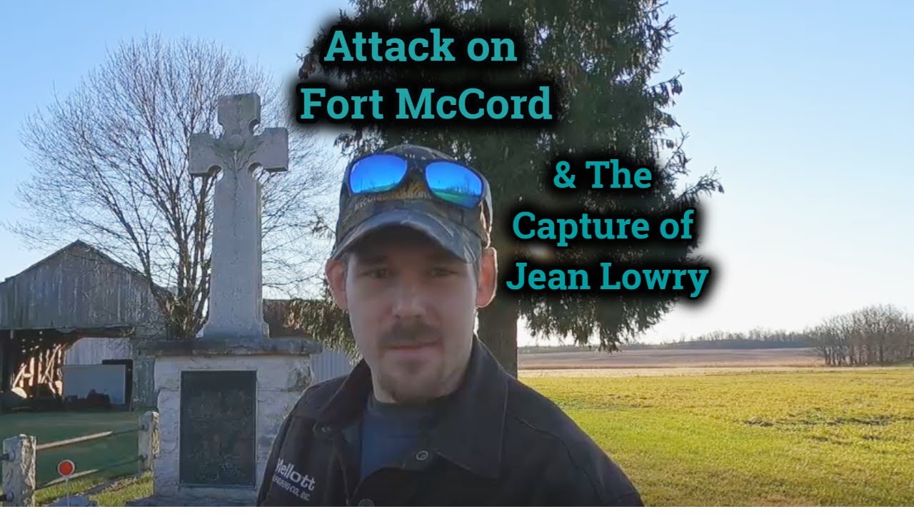 The Attack on Fort McCord and The Capture of Jean Lowry - YouTube