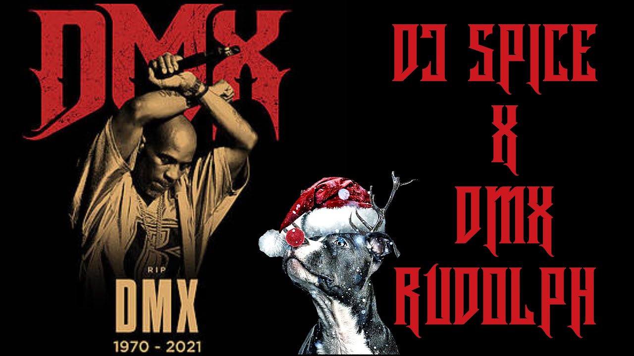 DJ Spice x DMX Rudolph The Red Nose Reindeer #dmx #rudolph - YouTube