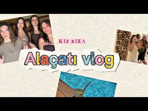 KIZ KIZA Alaçatı!!!