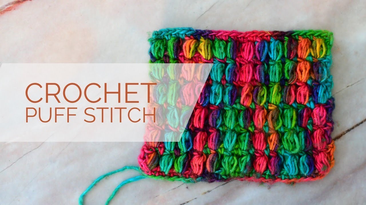 Crochet Puff Stitch Tutorial - YouTube