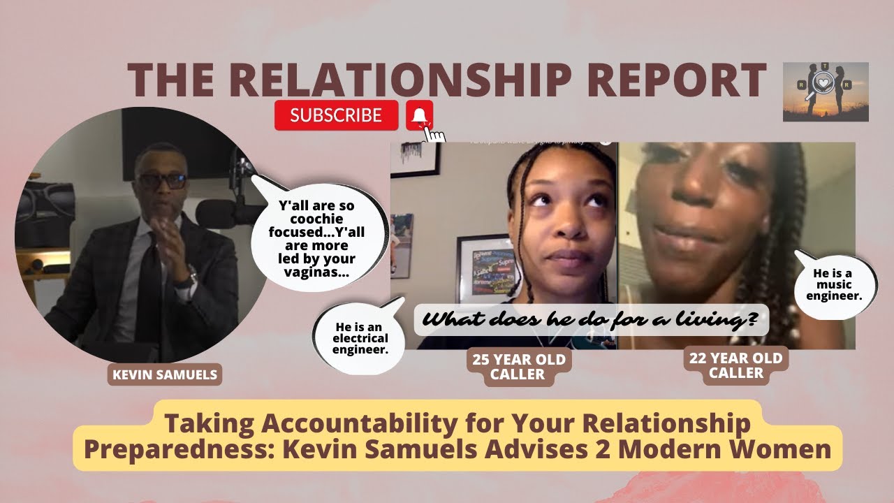 Taking Accountability for Your Relationship Preparedness: Kevin Samuels ...