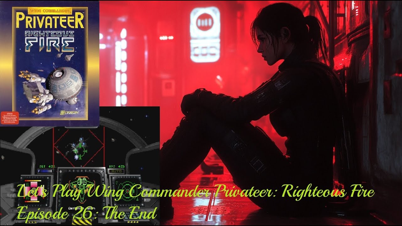 Wing Commander Privateer - Righteous Fire - Episode 26: The End #retro ...