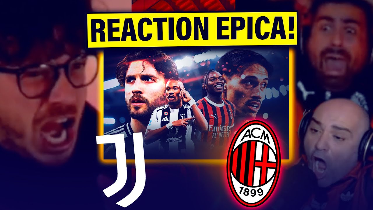 JUVE - MILAN | REACTION IN LIVE con STEVE ed ANTHONY - YouTube