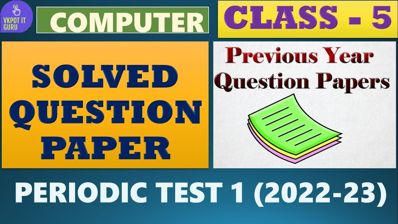 DAV | CLASS 5 | COMPUTER | QUESTION PAPER | PERIODIC TEST 1 | PREVIOUS ...