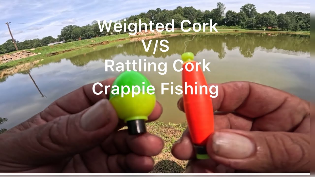 Weighted Cork V/S Rattling Cork Crappie fishing - YouTube