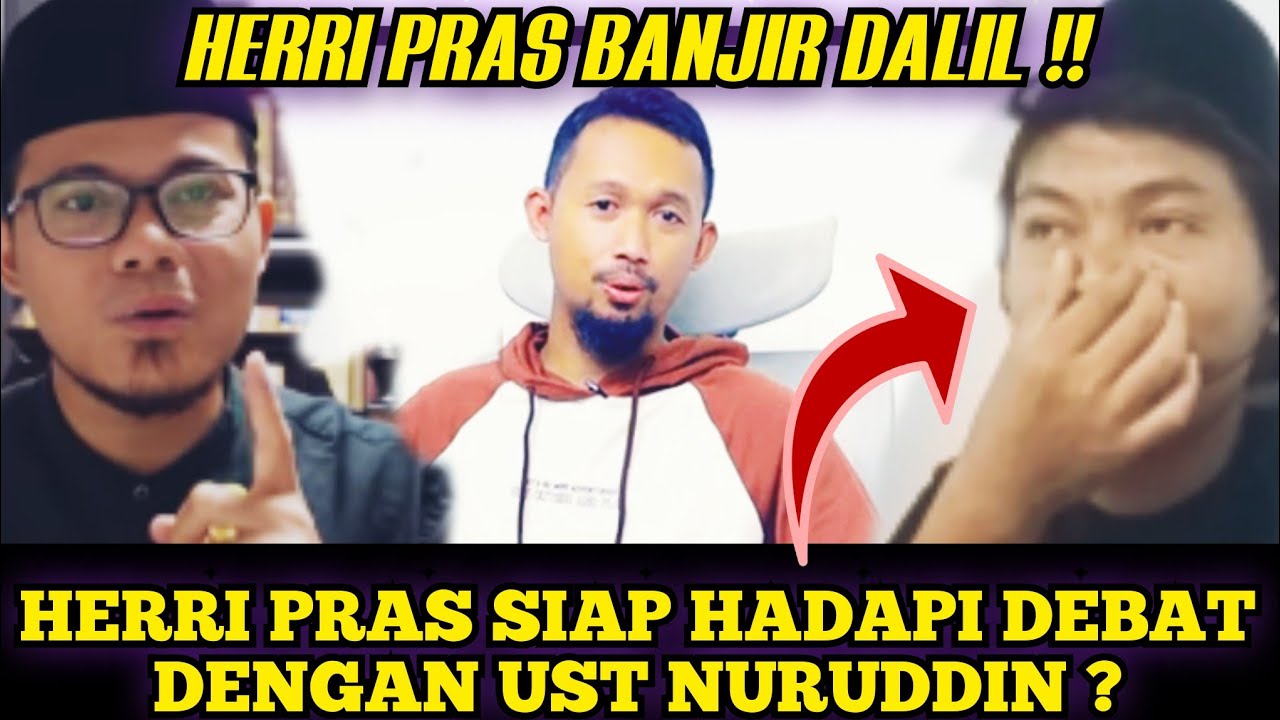 HERRI PRAS VS UST NURUDDIN ‼️ HERRI PRAS BANJIR DALIL 🤣 - YouTube
