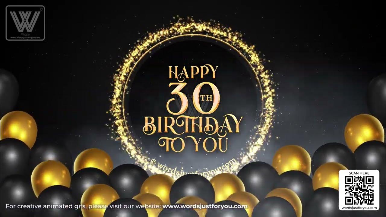 HD Black and Gold Happy 30th Birthday GIF Video with Sound - YouTube