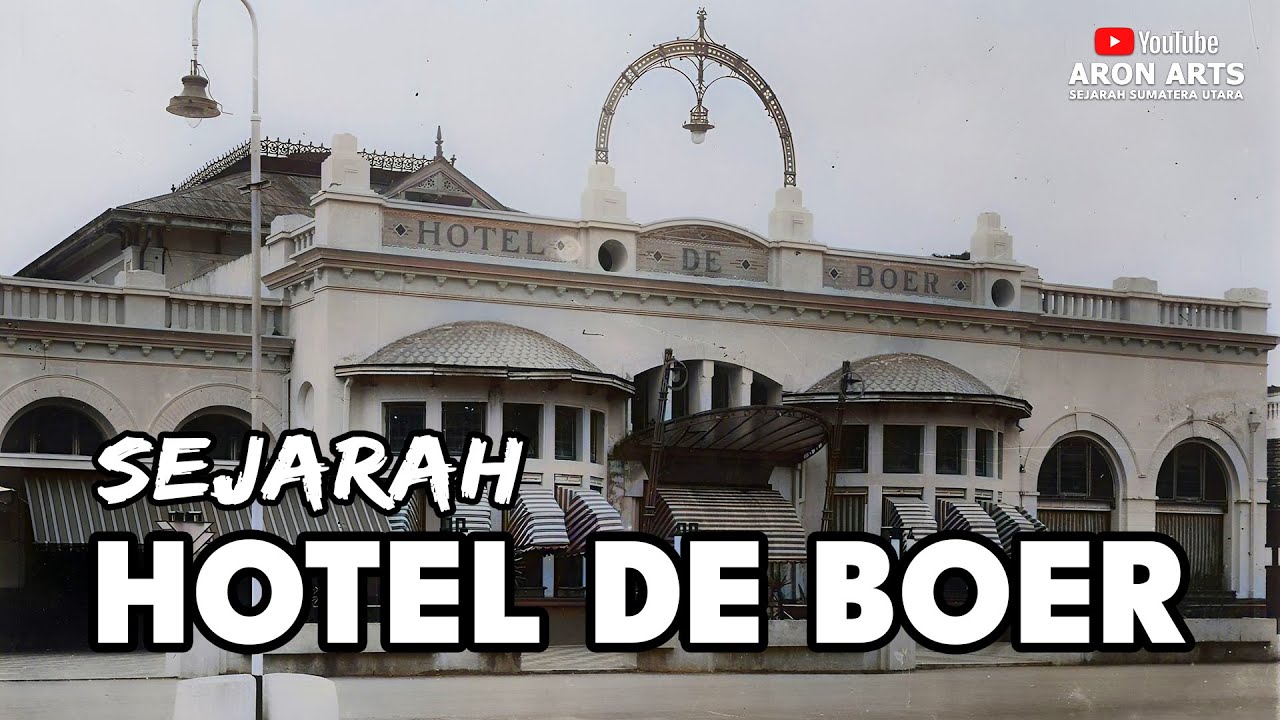 SEJARAH HOTEL DE BOER - YouTube