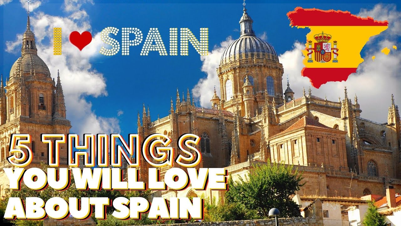 5 Things I Love About Living In Spain: Reasons To Consider Moving To ...