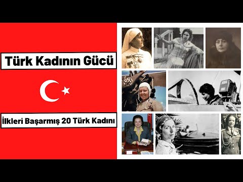 Türk Kadının Gücü | İlkleri Başarmış 20 Başarılı Türk Kadını | Türkiye Tarihinin Önemli Kadınları