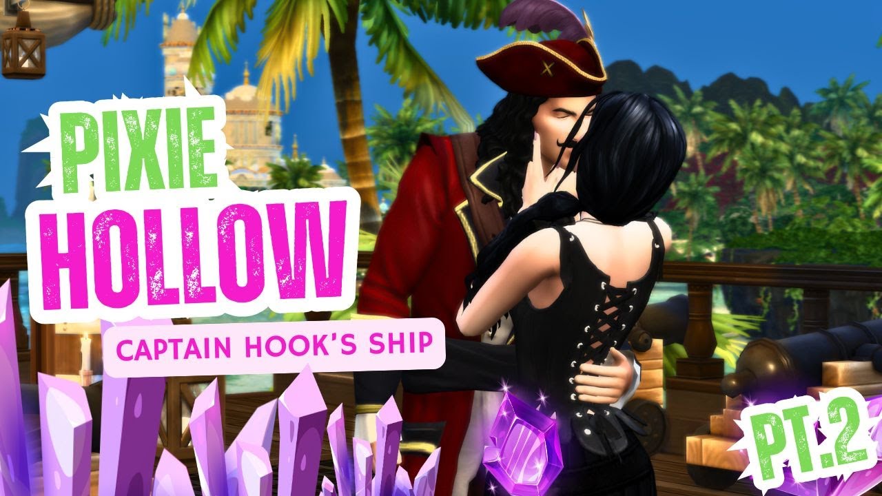 LETS PLAY: The Sims 4 Enchanted by Nature: VIDIA VISITS CAPTAIN HOOK ...
