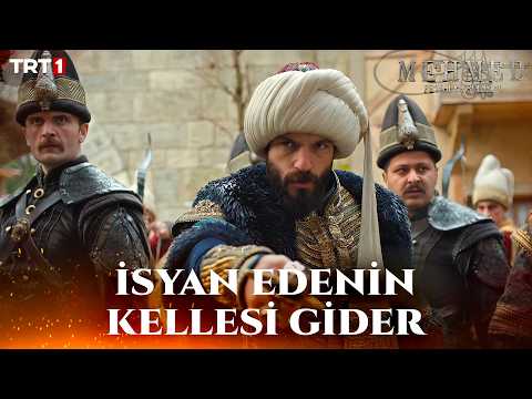 Asiliğin Karşısında Ne Af Ne Merhamet, İlla Kudret - Mehmed: Fetihler Sultanı