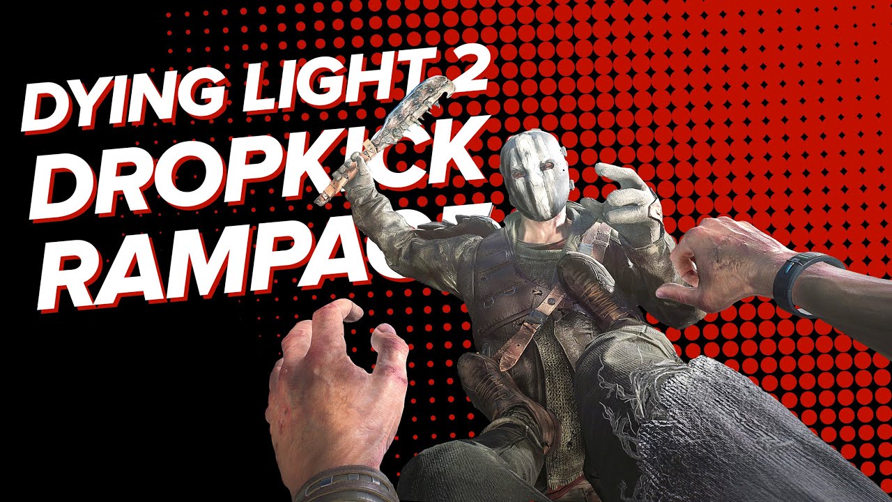 Dying Light 2 DROPKICK RAMPAGE | ELECTRIC MACHETE HUNT ⚡🔪⚡ Dying Light ...
