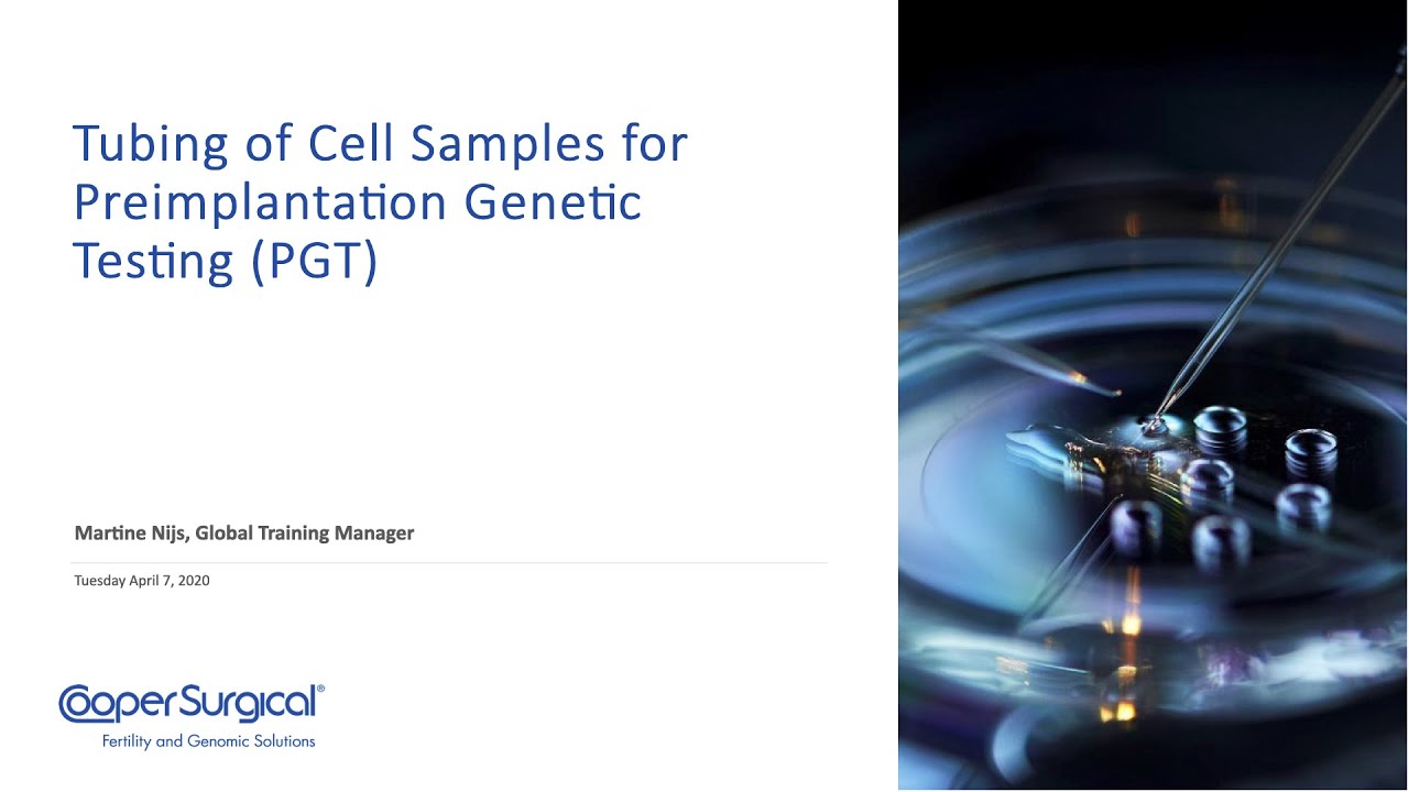 Biopsy Webinar Part 2:Cell preparation and tubing for PGT - YouTube