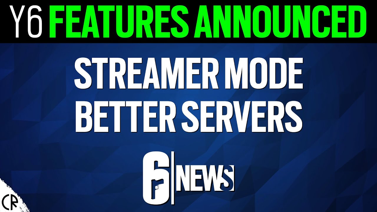 Streamer Mode & More Features in Year 6 - 6News - Rainbow Six Siege ...