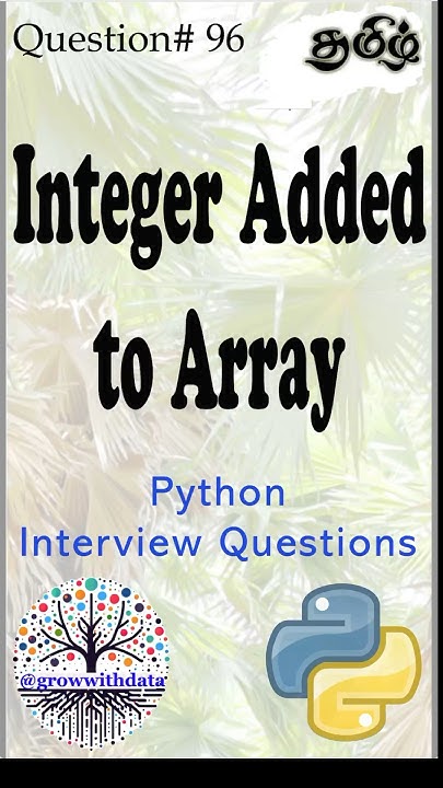 தமிழில் Integer Added to Array #pythoninterviewquestions #deinterview #facebookinterview #faang ...